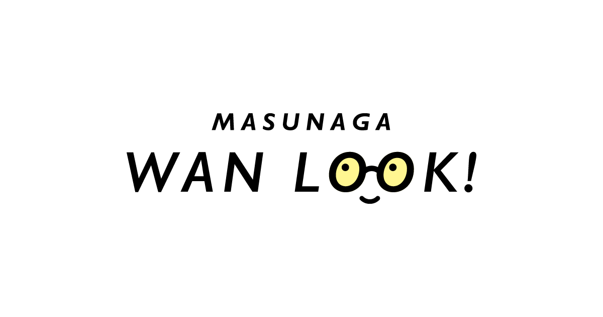 MASUNAGA WAN LOOK! | 増永眼鏡株式会社